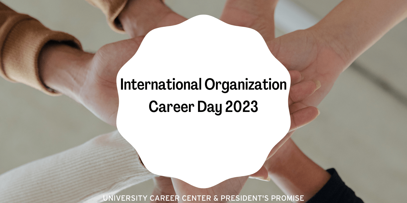 2023 International Organization Career Day [Afternoon] | University ...